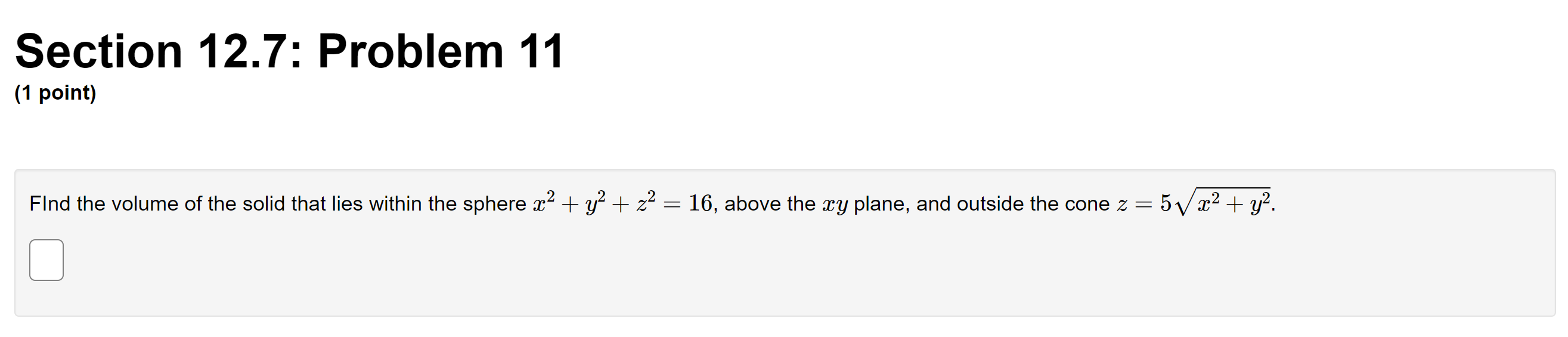 Solved Section 12.7: Problem 11 (1 point) Find the volume of | Chegg.com