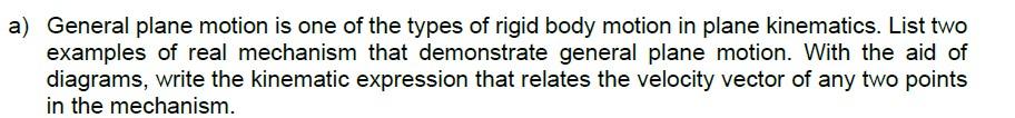 Solved a) General plane motion is one of the types of rigid | Chegg.com