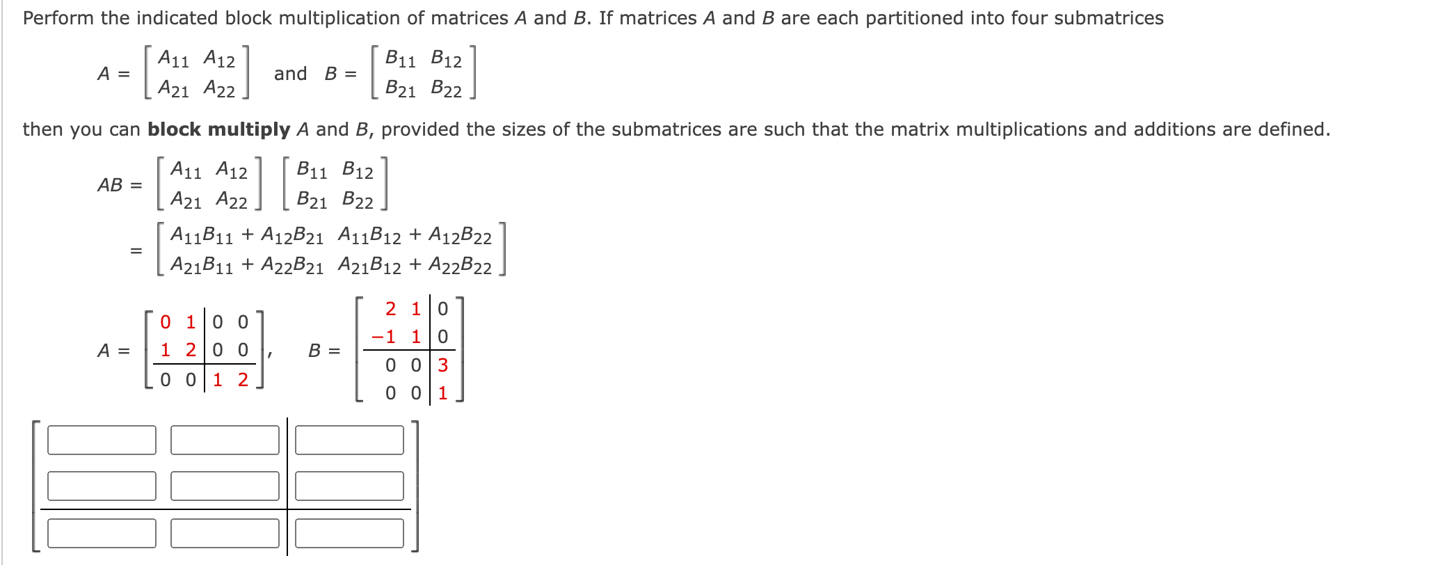 Solved Perform the indicated block multiplication of | Chegg.com