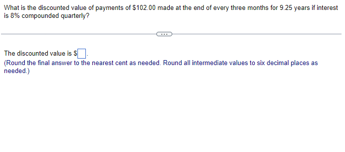 Solved Please Round the final answer to the nearest cent as | Chegg.com