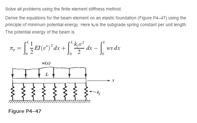 Solved Solve all problems using the finite element stiffness | Chegg.com Solved Solve all problems using the finite element stiffness | Chegg.com
