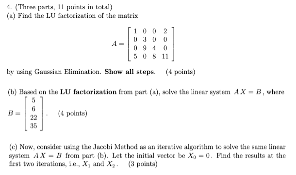 Solved 4. (Three parts, 11 points in total) (a) Find the LU | Chegg.com