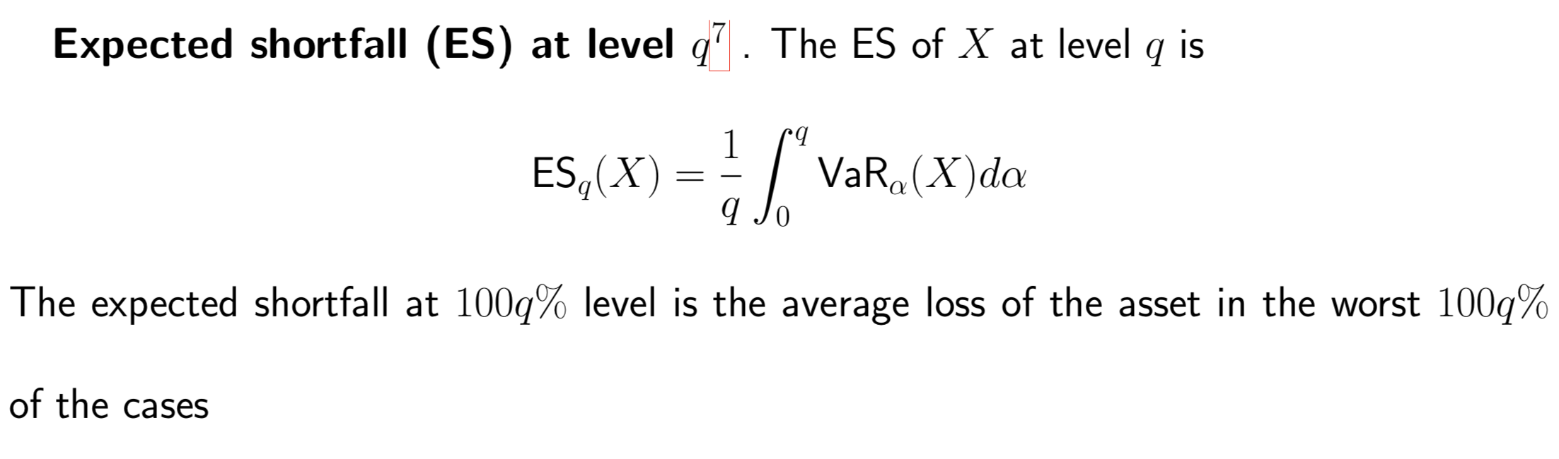 Solved Expected shortfall (ES) at level q7. The ES of X at | Chegg.com