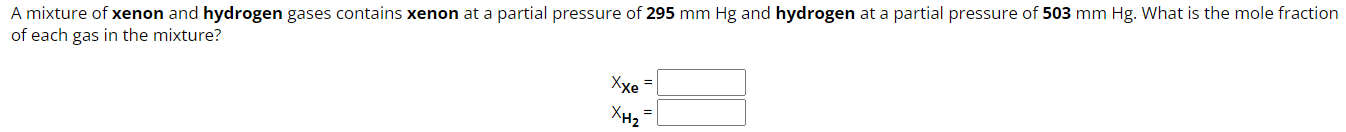 Solved nixture of xenon and hydrogen gases contains xenon at | Chegg.com