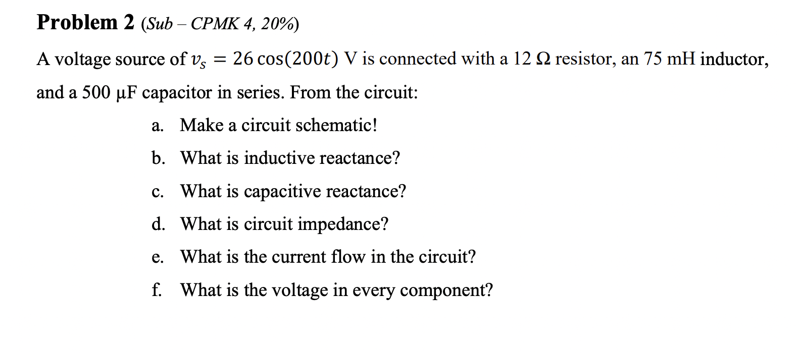 Solved Problem 2 (Sub – CPMK 4, 20%) A voltage source of vs | Chegg.com
