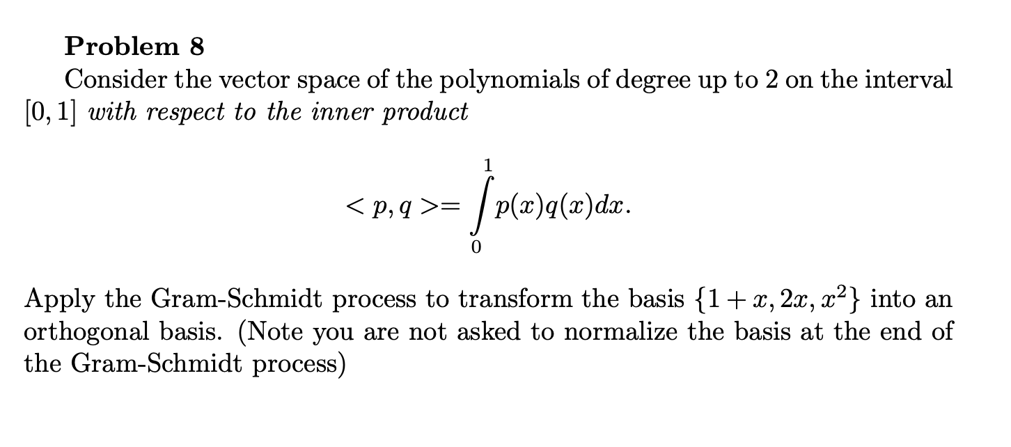 Solved Problem 8 Consider the vector space of the | Chegg.com
