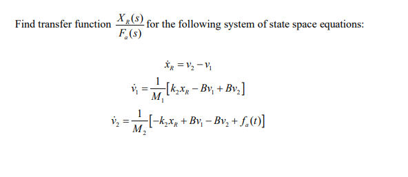 Solved Find transfer function Fa(s)XR(s) for the following | Chegg.com