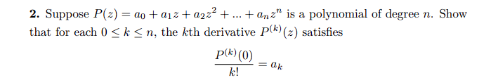 Solved 2. Suppose P(z)=a0+a1z+a2z2+…+anzn is a polynomial of | Chegg.com
