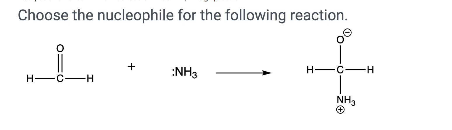 Solved Choose the nucleophile for the following reaction. + | Chegg.com