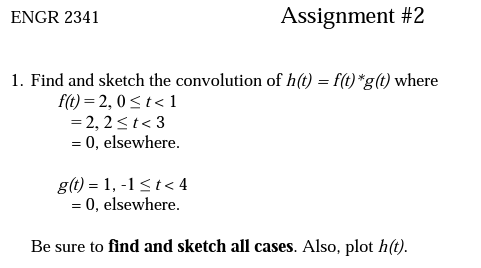 Solved 1. Find and sketch the convolution of h(t)=f(t)∗g(t) | Chegg.com
