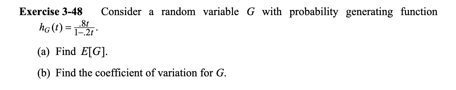 Solved Exercise 3-48 ﻿Consider a random variable G ﻿with | Chegg.com
