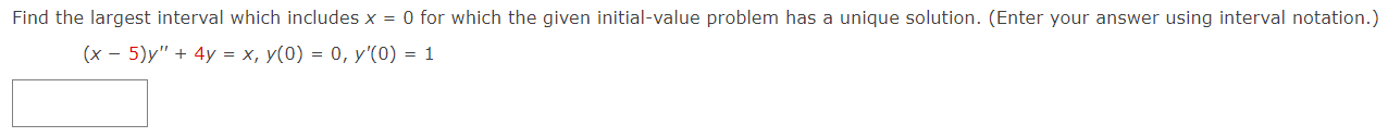Solved Find the largest interval which includes x = 0 for | Chegg.com