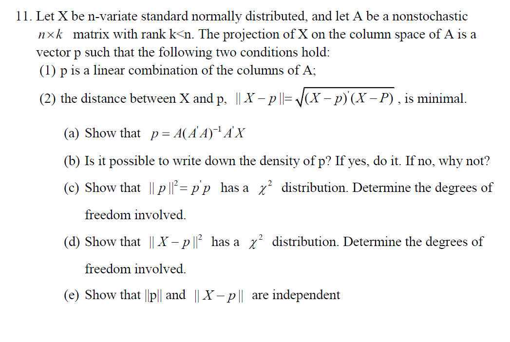 11. Let X be n-variate standard normally distributed, | Chegg.com