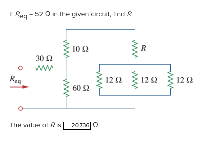 Solved If Req =52Ωin ﻿the given circuit, find R.The value | Chegg.com