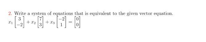 Solved 2. Write a system of equations that is equivalent to | Chegg.com