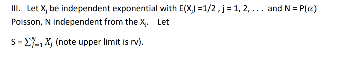 III. Let Xj be independent exponential with | Chegg.com