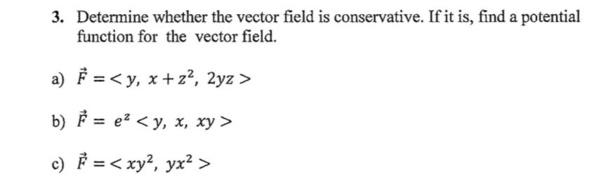 Solved 3. Determine whether the vector field is | Chegg.com