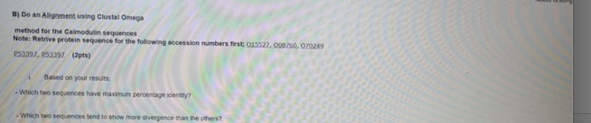 Solved B) Do an Allgnment using Clustal Omega method for the | Chegg.com