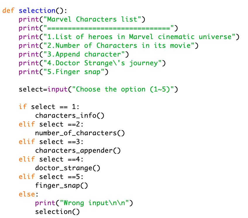 Solved def selectionO: print("Marvel Characters list") | Chegg.com