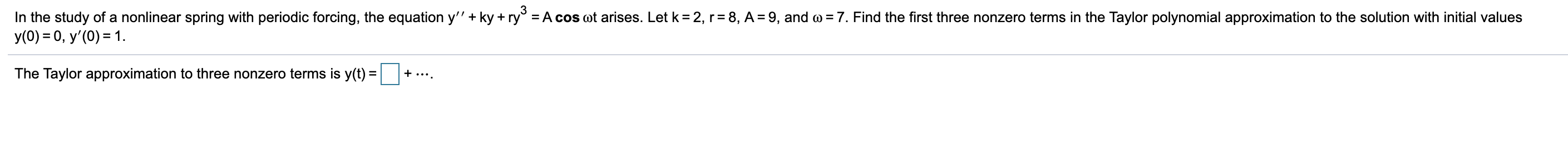 Solved In the study of a nonlinear spring with periodic | Chegg.com