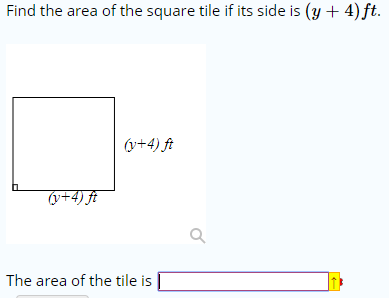 Solved Find the area of the square tile if its side is (y + | Chegg.com