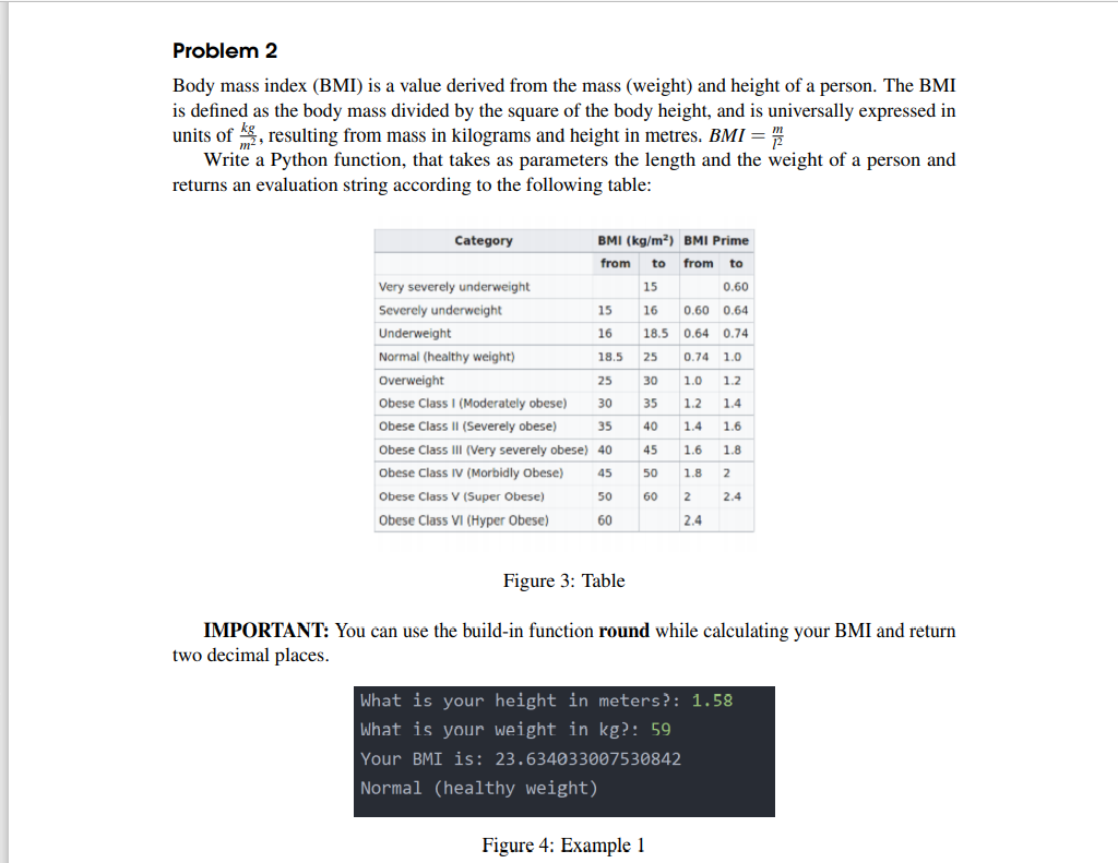 Solved Problem 2 Body mass index (BMI) is a value derived | Chegg.com