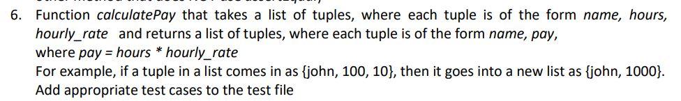 Solved Function calculatePay that takes a list of tuples, | Chegg.com