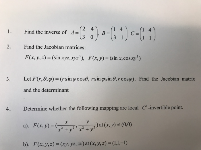 Solved 1. Find the inverse of A 1 4 1 4 2. Find the Jacobian | Chegg.com