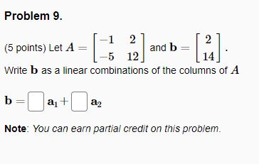 Solved Problem 9. 1 2 2 (5 points) Let A and b -5 12 14 | Chegg.com