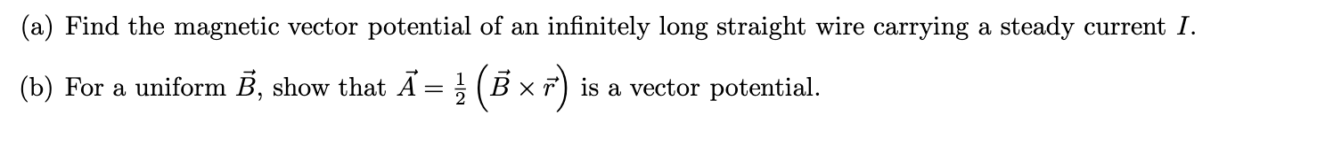 Solved (a) Find the magnetic vector potential of an | Chegg.com