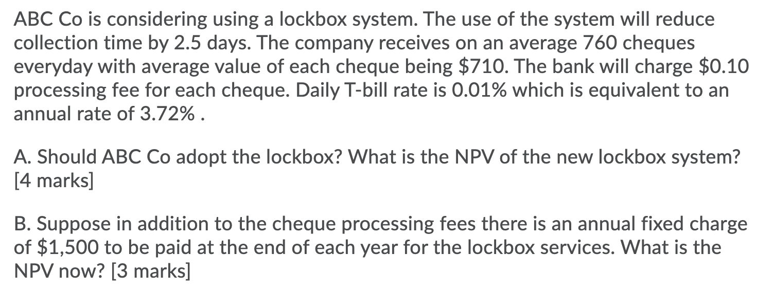 Solved ABC Co is considering using a lockbox system. The use | Chegg.com
