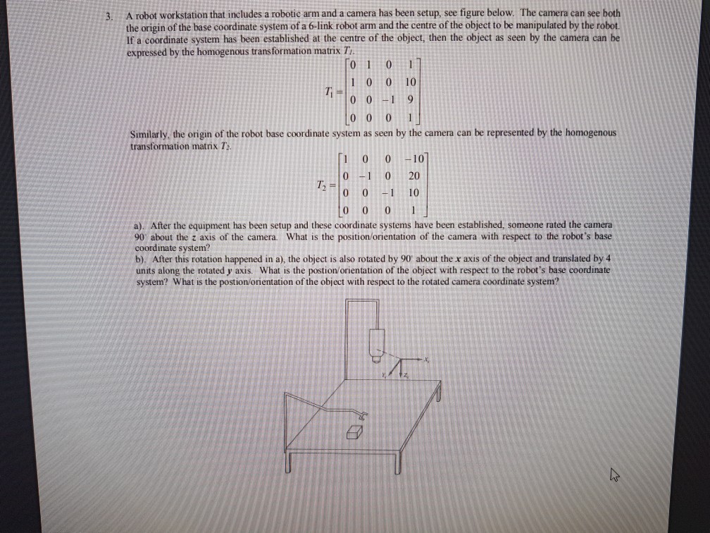 Solved 3. A robot workstation that includes a robotic arm | Chegg.com