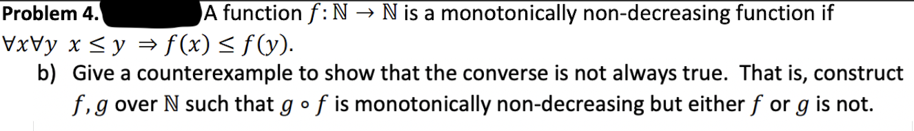Solved Problem 4. A function f:N → Nis a monotonically | Chegg.com
