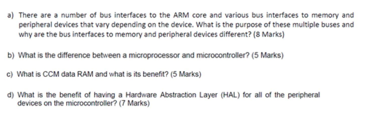 Solved a) There are a number of bus interfaces to the ARM | Chegg.com
