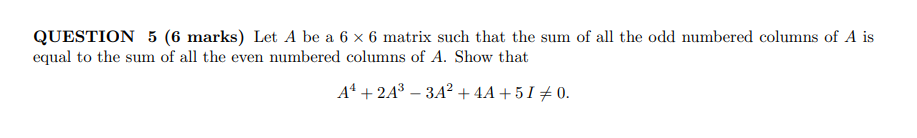 Solved QUESTION 5 (6 marks) Let A be a 6×6 matrix such that | Chegg.com Solved QUESTION 5 (6 marks) Let A be a 6×6 matrix such that | Chegg.com