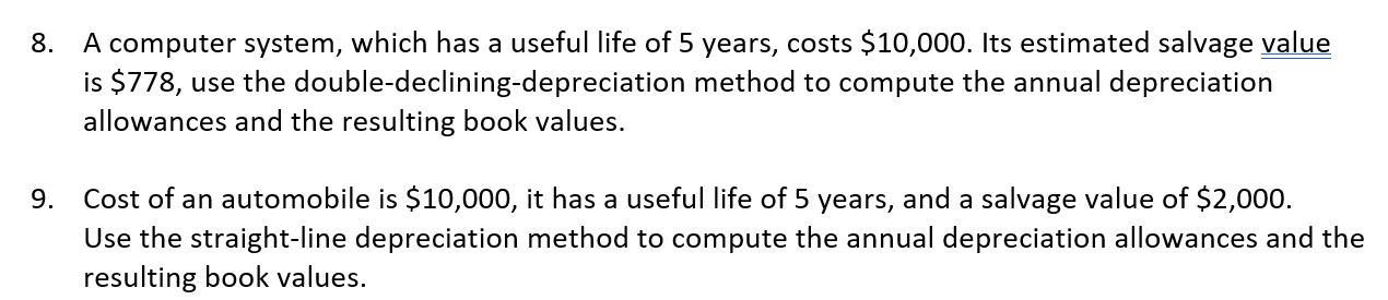 Solved 8. A computer system, which has a useful life of 5 | Chegg.com