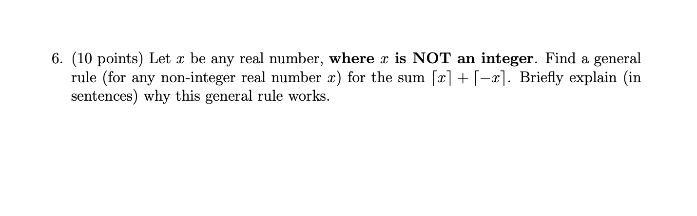 Solved 6. (10 points) Let x be any real number, where x is | Chegg.com