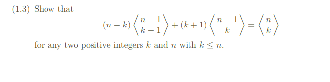 Solved n n (1.3) Show that n k- for any two positive | Chegg.com