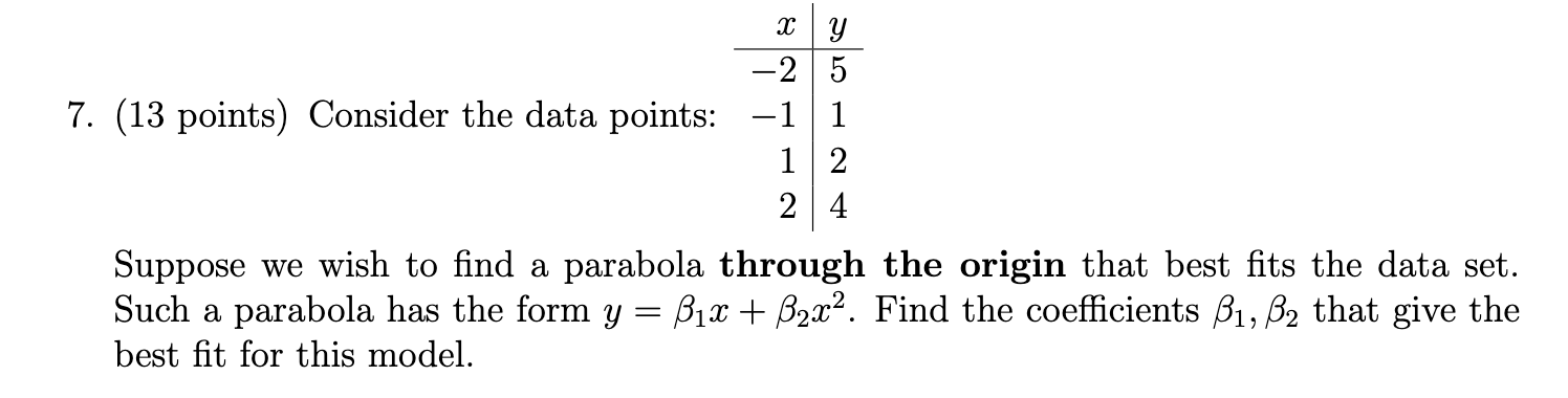 Solved 7. (13 points) Consider the data points: Suppose we | Chegg.com Solved 7. (13 points) Consider the data points: Suppose we | Chegg.com