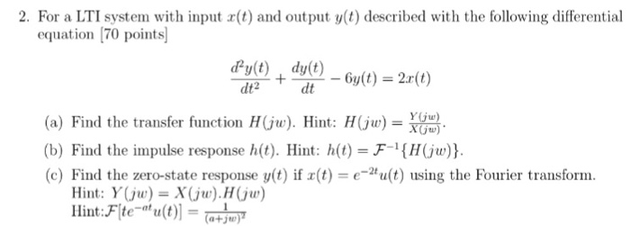 Solved For a LTI system with input x (t) and output y | Chegg.com