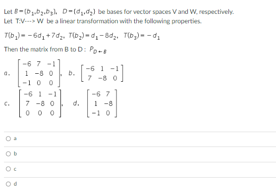 Solved Let B={b1,b2,b3},D={d1,d2} be bases for vector spaces | Chegg.com