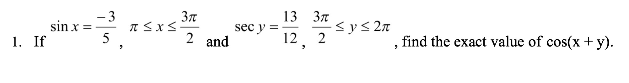 Solved If sin x=(-3)/(5),pi