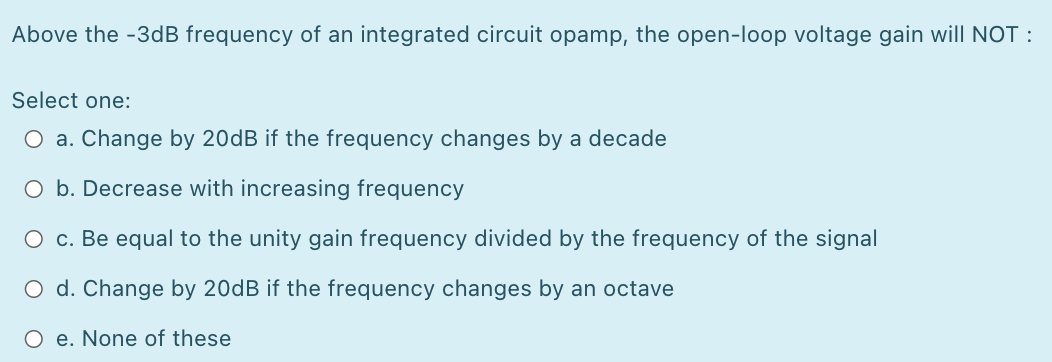 Solved Above the -3dB frequency of an integrated circuit | Chegg.com