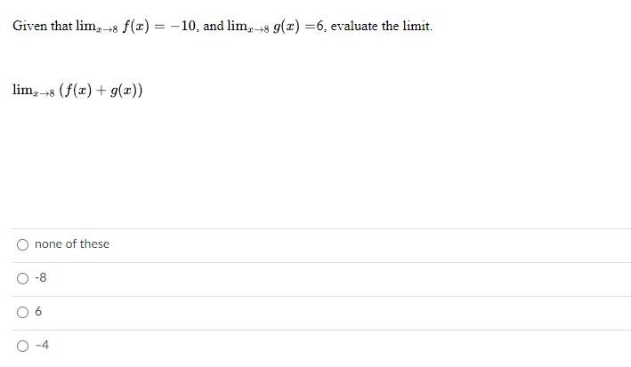 Solved Given that limx→8f(x)=−10, and limx→8g(x)=6, evaluate | Chegg.com