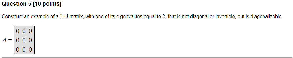 Solved Question 5 [10 points] Construct an example of a 3x3 | Chegg.com