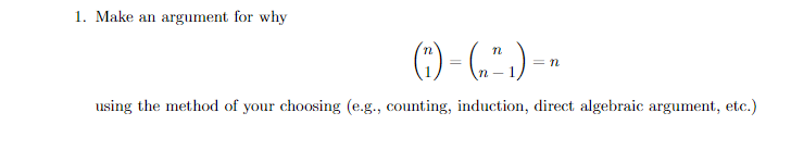 Solved 1. Make an argument for why (1)=(₁-1)=" n using the | Chegg.com
