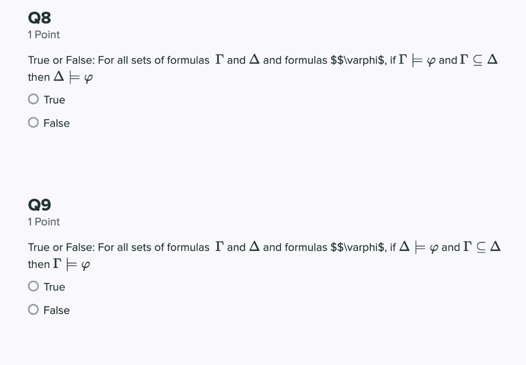 Solved Q8 1 Point True or False: For all sets of formulas T | Chegg.com