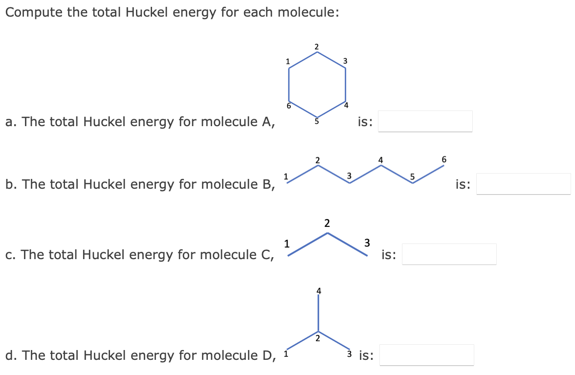 Solved Compute the total Huckel energy for each molecule:a. | Chegg.com