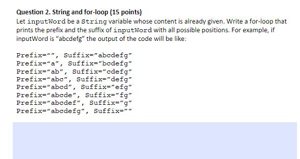 Solved Question 2. String and for-loop (15 points) Let | Chegg.com