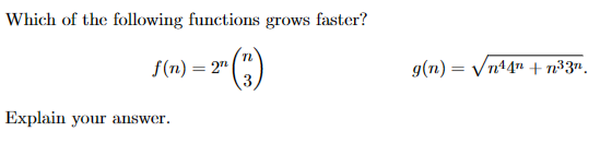 Solved Which of the following functions grows faster? | Chegg.com